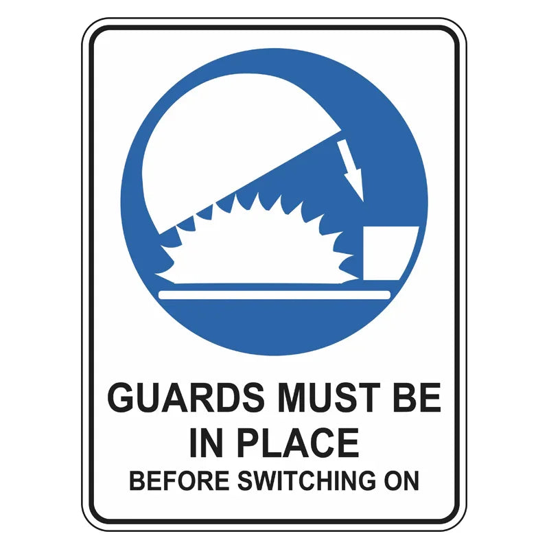 Mandatory Sign - Guards Must Be In Place Before Switching On – Pro ...