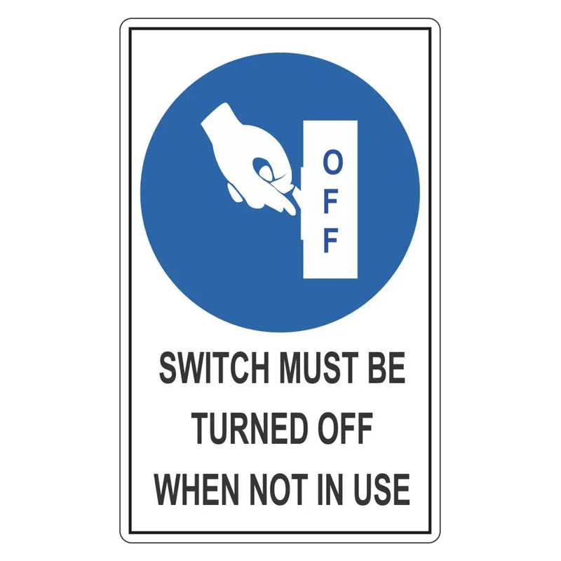 Mandatory Sign - Switch Must Be Turned Off When Not In Use – Pro Safety ...
