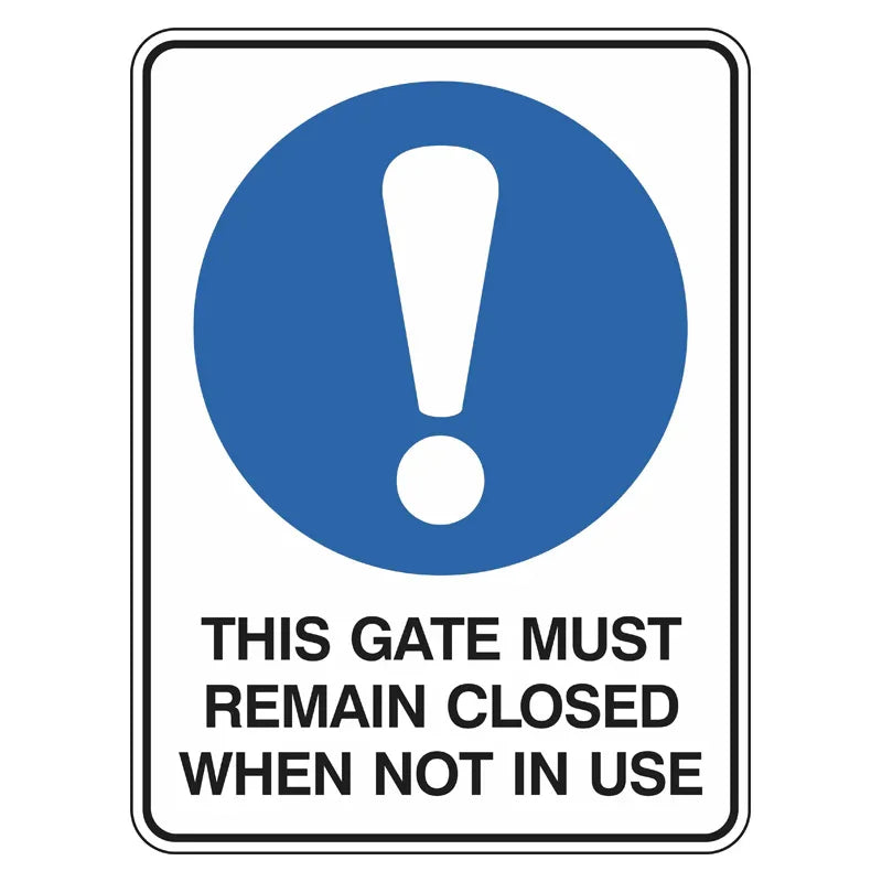 Mandatory Sign - This Gate Must Remain Closed When Not In Use – Pro ...