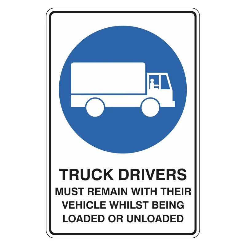 Mandatory Sign - Truck Drivers Must Remain With Their Vehicle – Pro ...